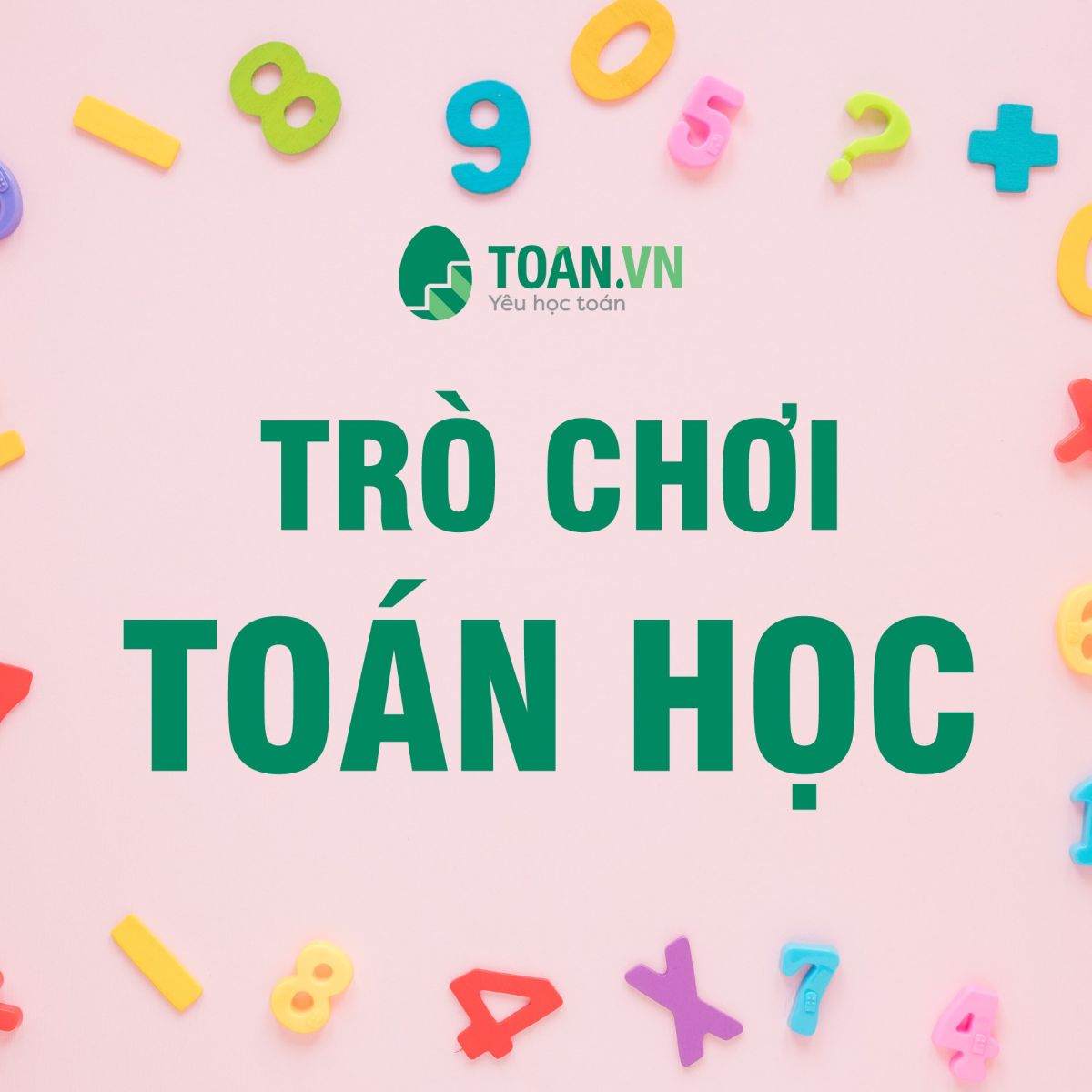 TRÒ CHƠI TOÁN HỌC THAY ĐỔI CUỘC ĐỜI TÔI - TOAN.VN