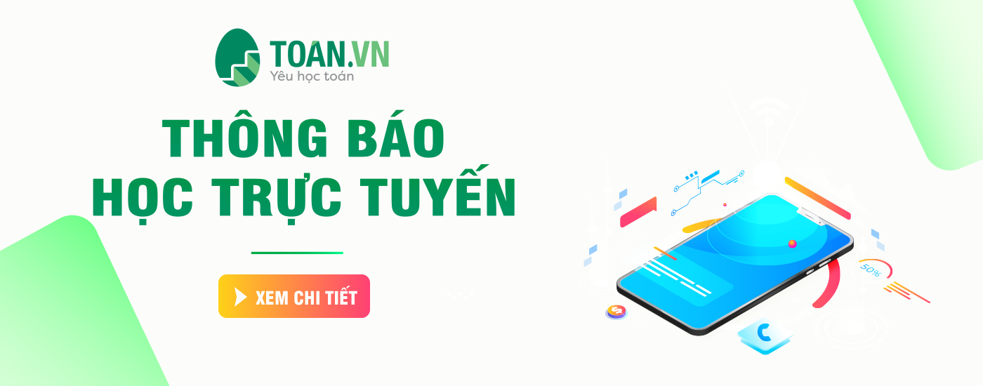 THÔNG BÁO: TOÁN.VN DẠY HỌC TRỰC TUYẾN TỪ 24/2 - TOAN.VN